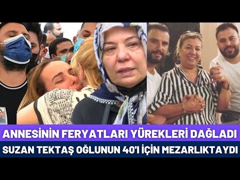 SUZAN TEKTAŞ'IN OĞLU SELÇUK TEKTAŞ'IN MEZARI BAŞINDAKİ FERYATLARI YÜREKLERİ YAKTI