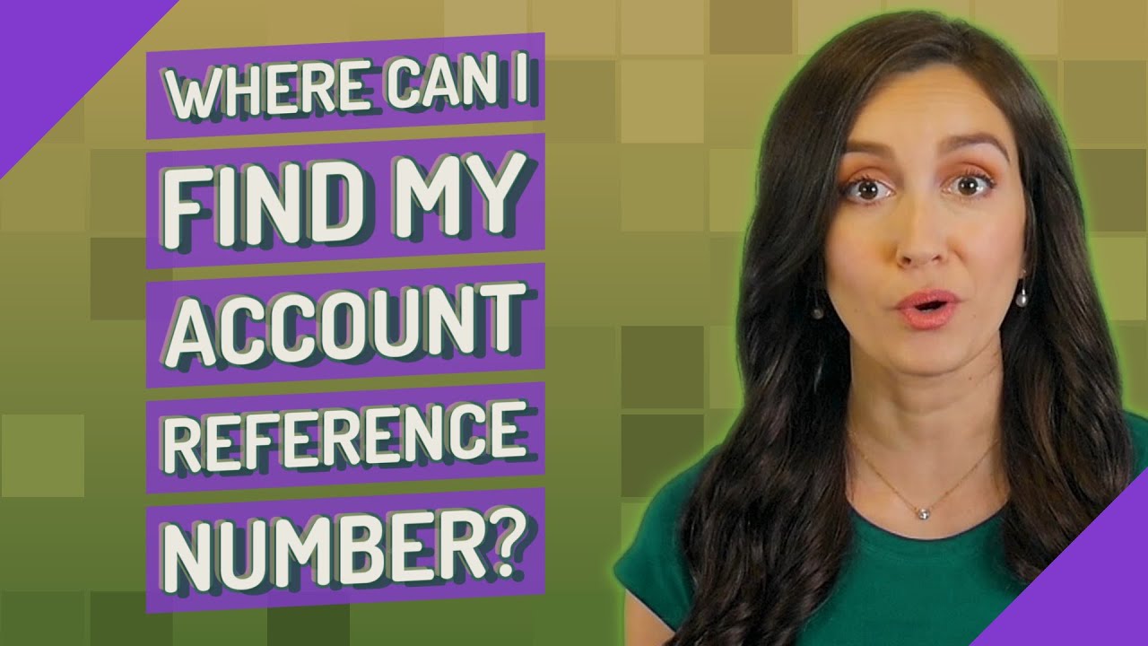 Where can I find my account reference number? - YouTube