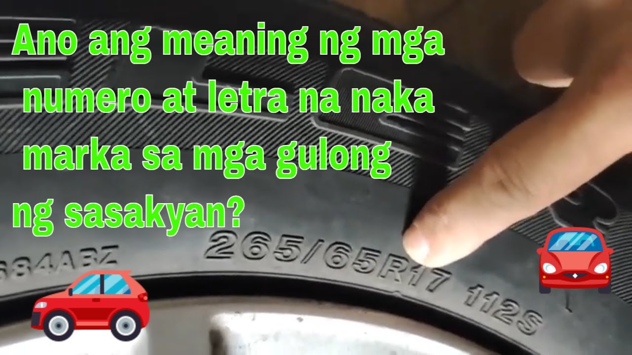 Ano nga ba ang meaning ng mga Numero at mga letra na naka marka sa mga ...