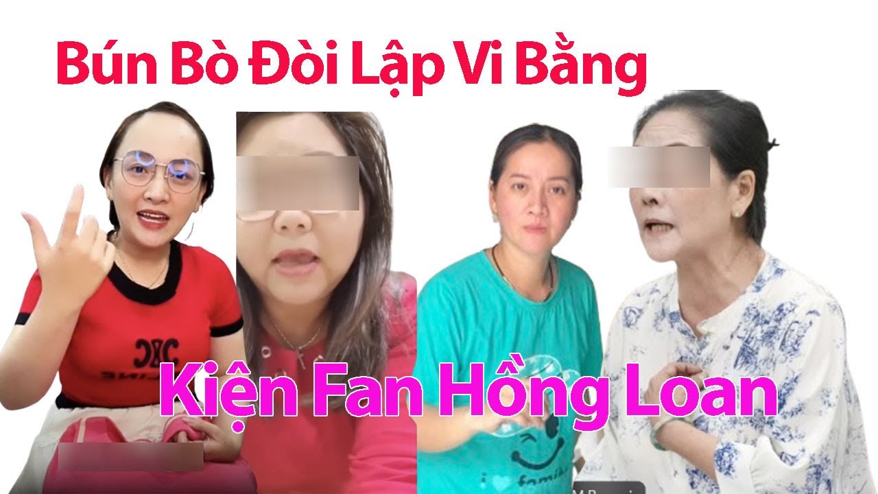 SÁNG 22/3 Bún Bò Lập Vi Bằng Kiện Fan Hồng Loan, Bùm Bum Vạch Mặt Danh ...