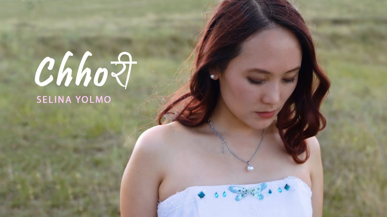 Chhori- Selina Yolmo (Official Video), Feat. Nirvana Bista and Utpal Kandel. - YouTube