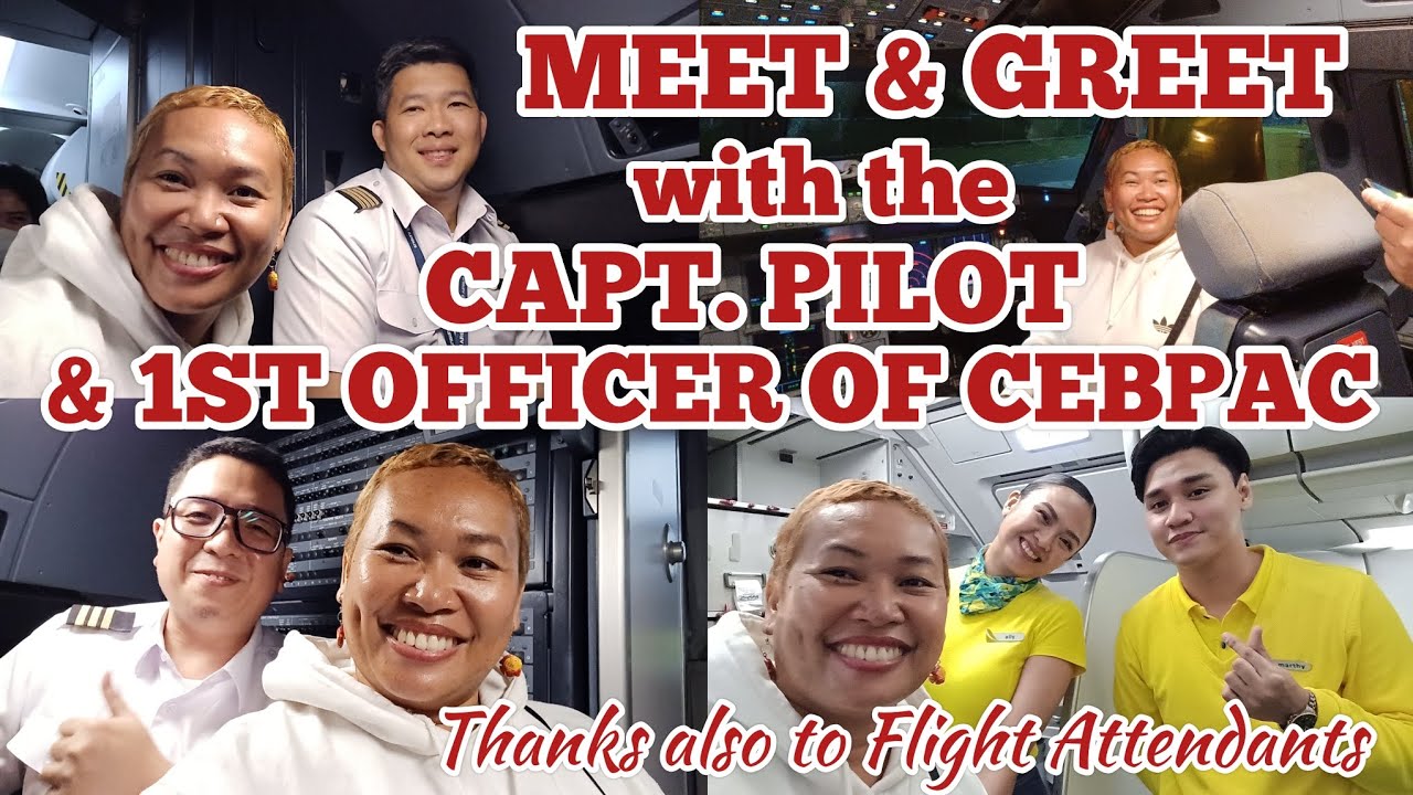 MEET & GREET WITH CEB PAC CAPT. PILOT & 1ST OFFICER #thanks #pilot # ...