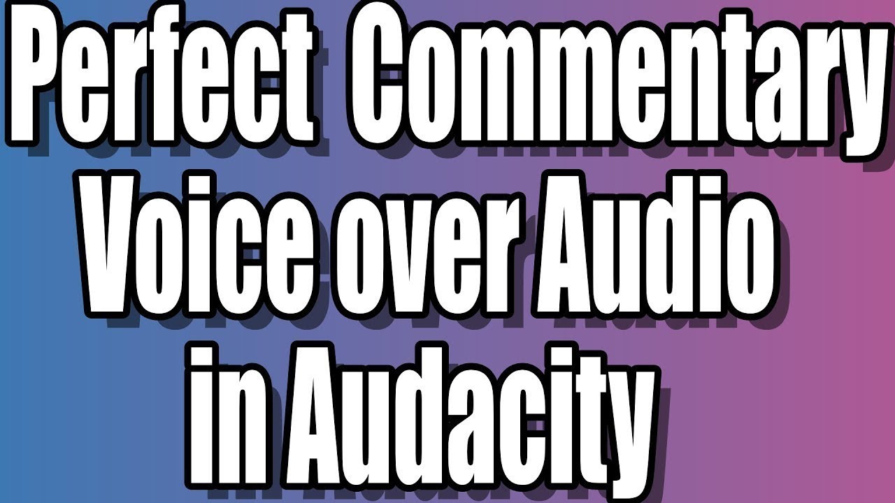Make Perfect Commentary Voice in Audacity | Hindi Audio Editing ...