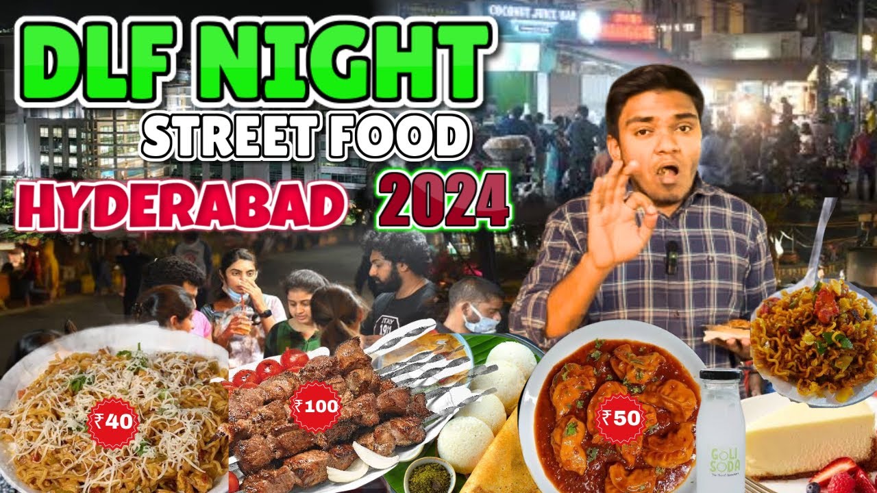 DLF NIGHT STREET FOOD IN HYDERABAD | BEST HYDERABADI STREET FOOD | Dosa ...