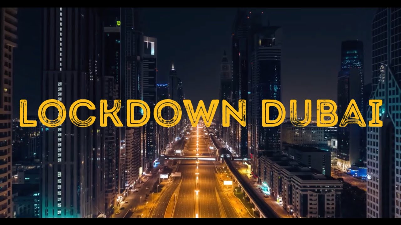 DUBAI UAE | LOCKDOWN DUBAI | EMPTY STREETS, ROADS and MALLS - YouTube