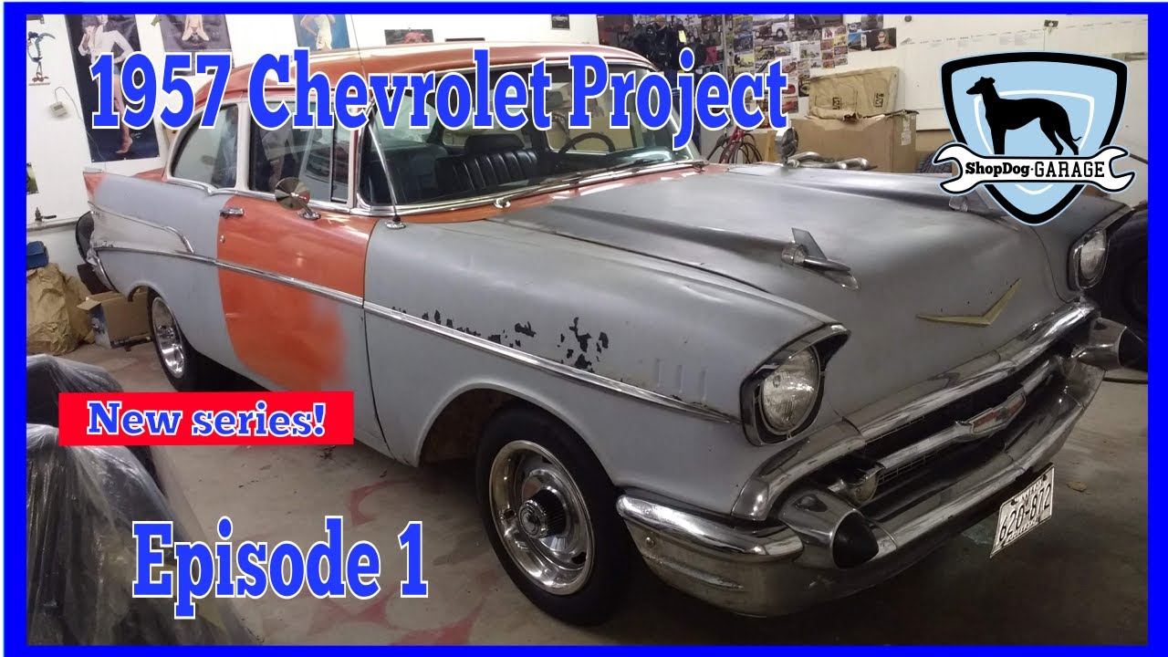 The 1957 Chevrolet project Ep 1 - YouTube