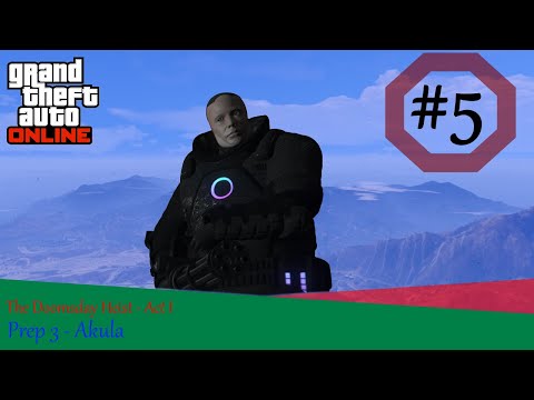 Wettergren - GTA Online - The Doomsday Heist: Act 1 - Prep 3: Akula