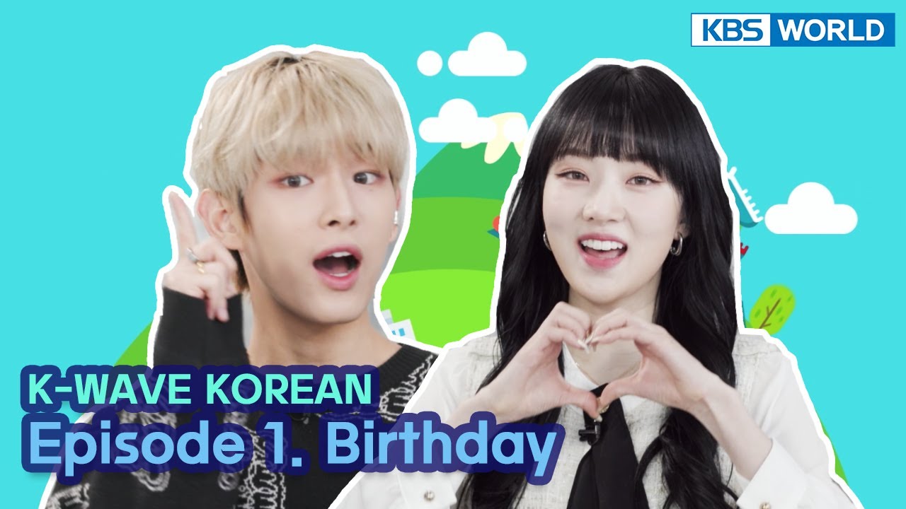 [ENG] [K-WAVE KOREAN] Episode 1. Birthday | KBS WORLD TV - YouTube