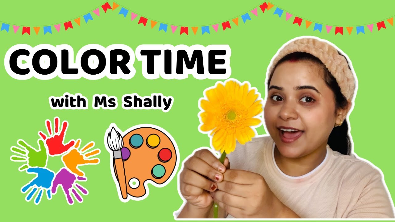 "Learn Colors with Ms Shally | Red, Yellow, Pink Flowers 🌺 | Color Time ...