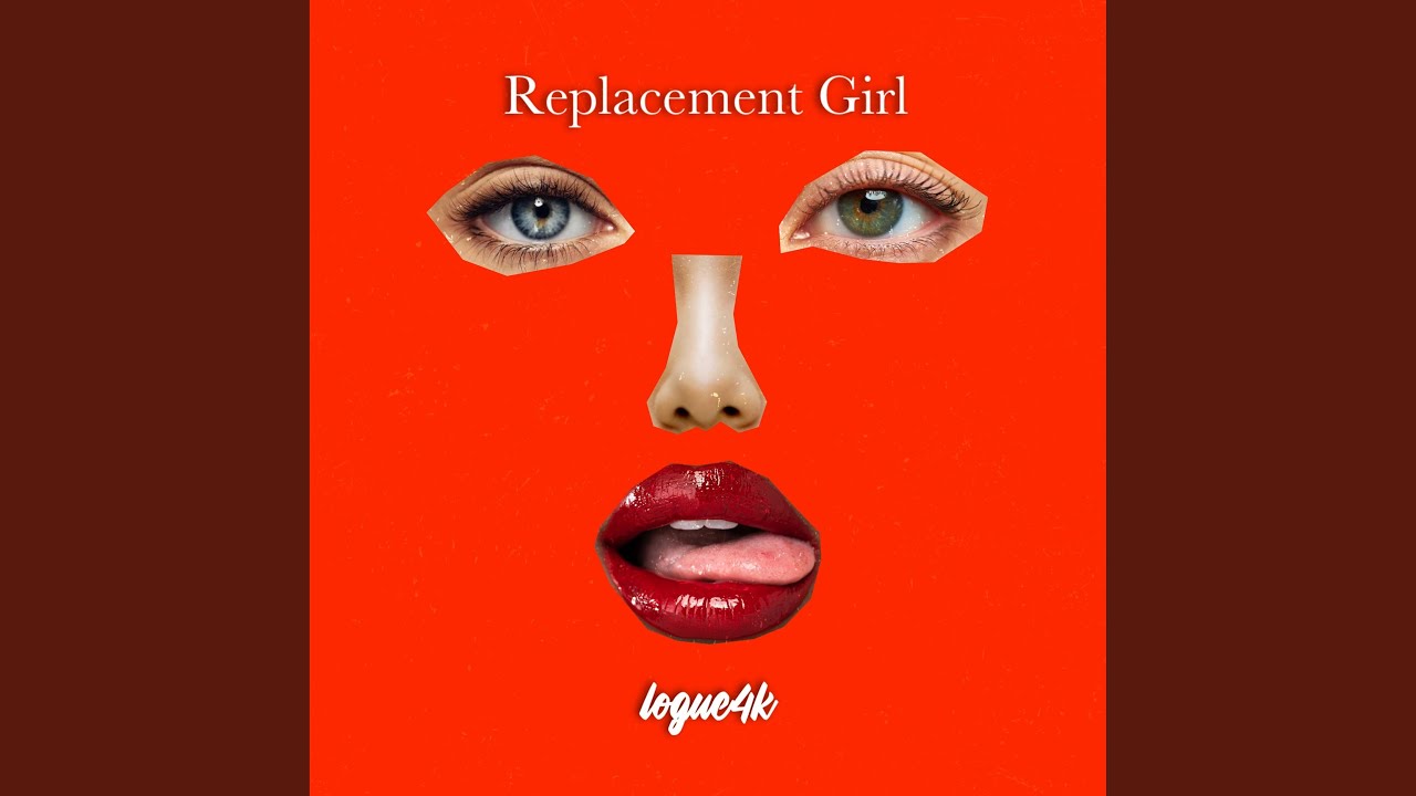 Replacement Girl - YouTube