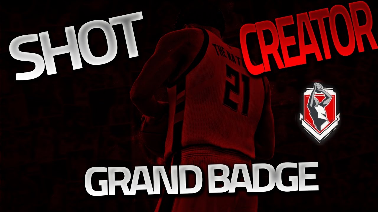 NBA 2K17 | JOURNEY FOR SHOT CREATOR GRAND BADGE | NEW METHOD - YouTube