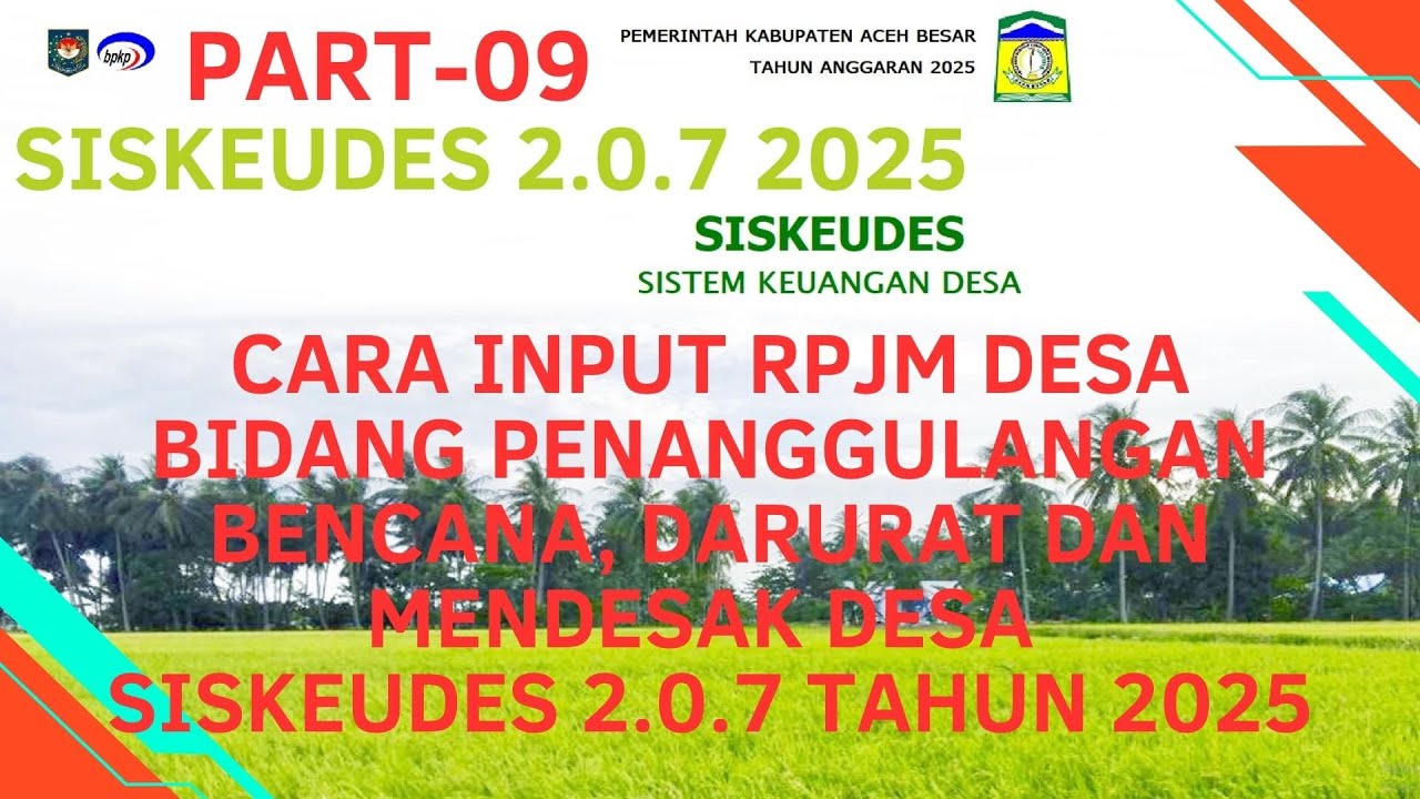 PART-09 CARA INPUT RPJM DESA BIDANG PENANGGULANGAN BENCANA, DAN ...
