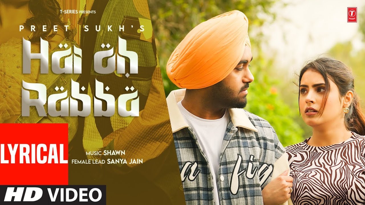 HAI OH RABBA (Full Video) With Lyrics | Preet Sukh | Latest Punjabi ...