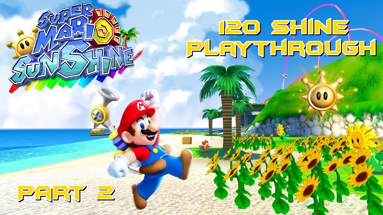 Super Mario Sunshine: 120 Shine Playthrough (Part 2) - YouTube