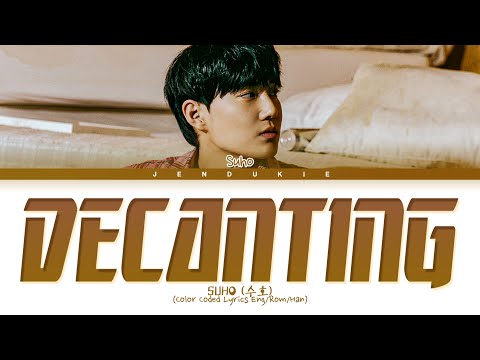 SUHO Decanting Lyrics (Color Coded Lyrics)