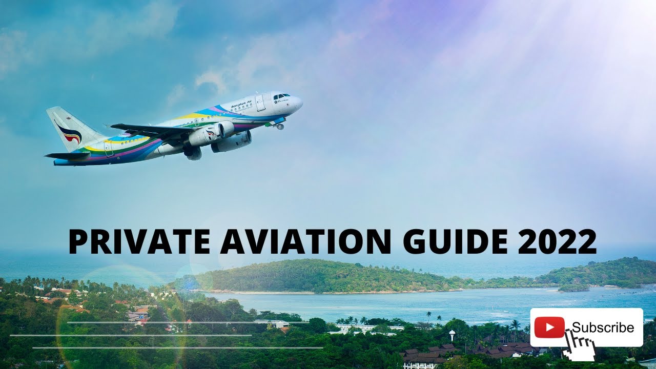 Private aviation guide 2022 - YouTube