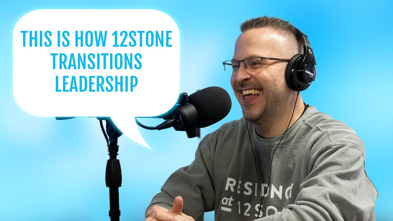 Ep. 39 – Cultivating Future Leadership at 12Stone Church (Pastor Jason ...