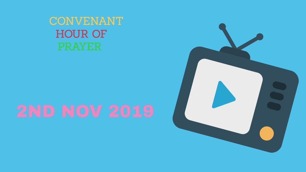 DOMI STREAM:CONVENANT HOUR OF PRAYER|2nd November 2019 preview - YouTube