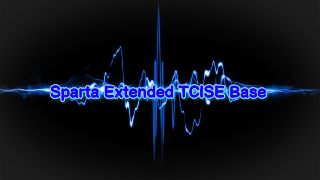 Sparta Extended TCISE Base - YouTube