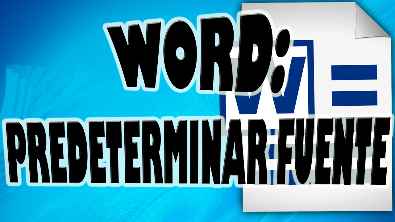 Predeterminar Fuente en Word - YouTube