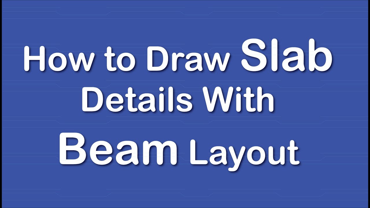 How to draw Slab Details With Beam Layout Plan - YouTube