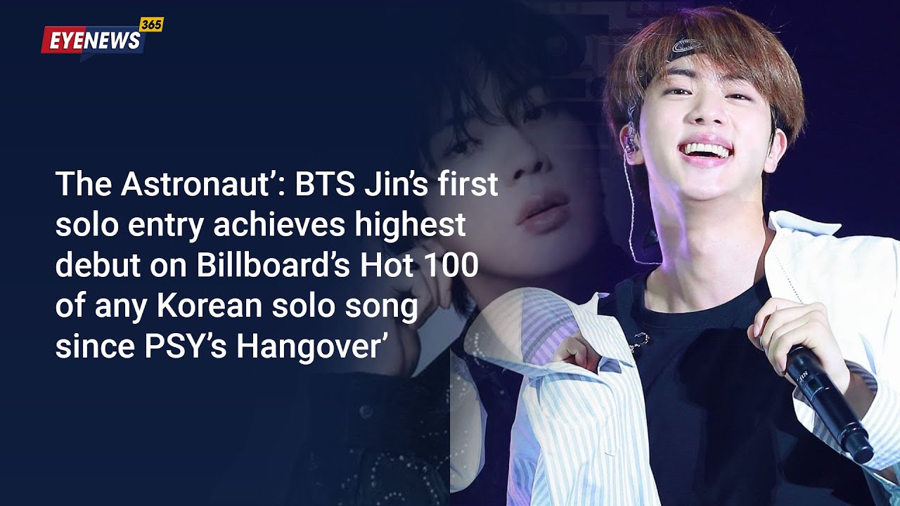 BTS Jin’s first solo entry The Astronaut achieves highest debut on ...