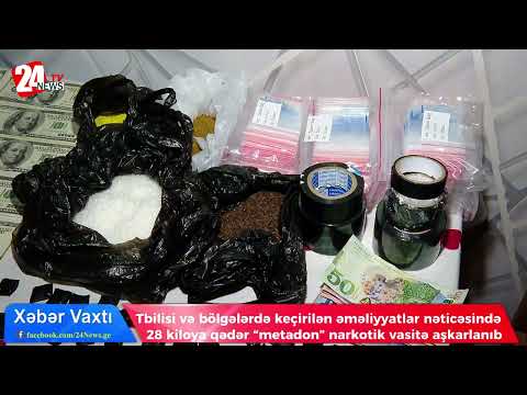 Keçirilən əməliyyatlar nəticəsində 28 kiloya qədər “metadon” narkotik vasitə aşkarlanıb