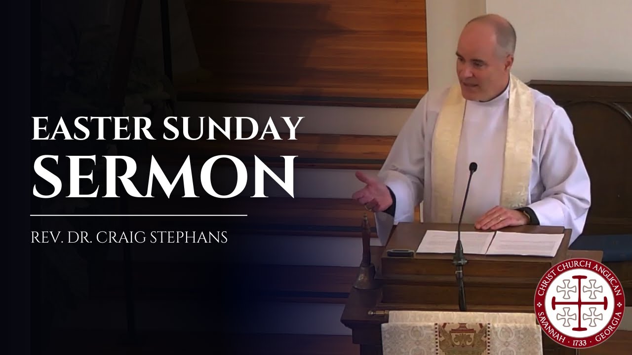 Easter Sunday Sermon — Sermon by Rev. Dr. Craig Stephans - YouTube