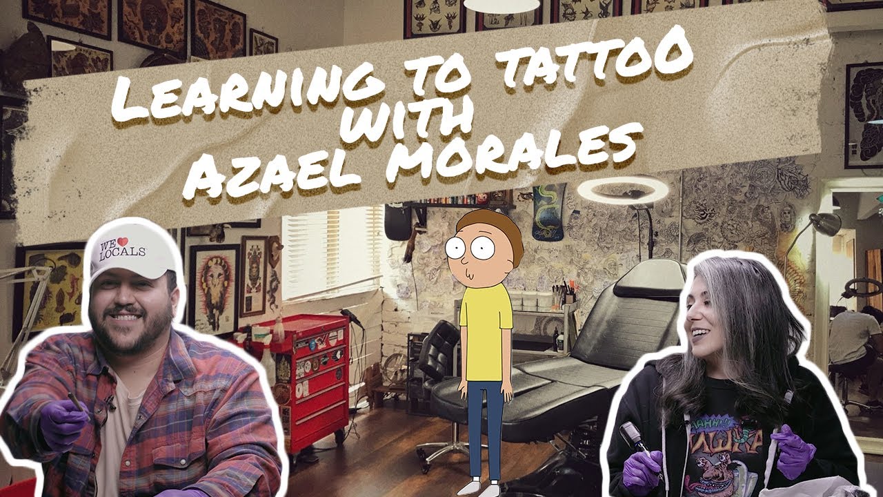 Episode 03: SPECIAL EDITION! Learning to Tattoo with Azael Morales ...