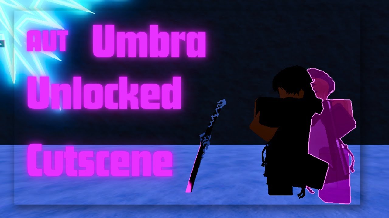 (AUT) Umbra Obtainment Cutscene - YouTube