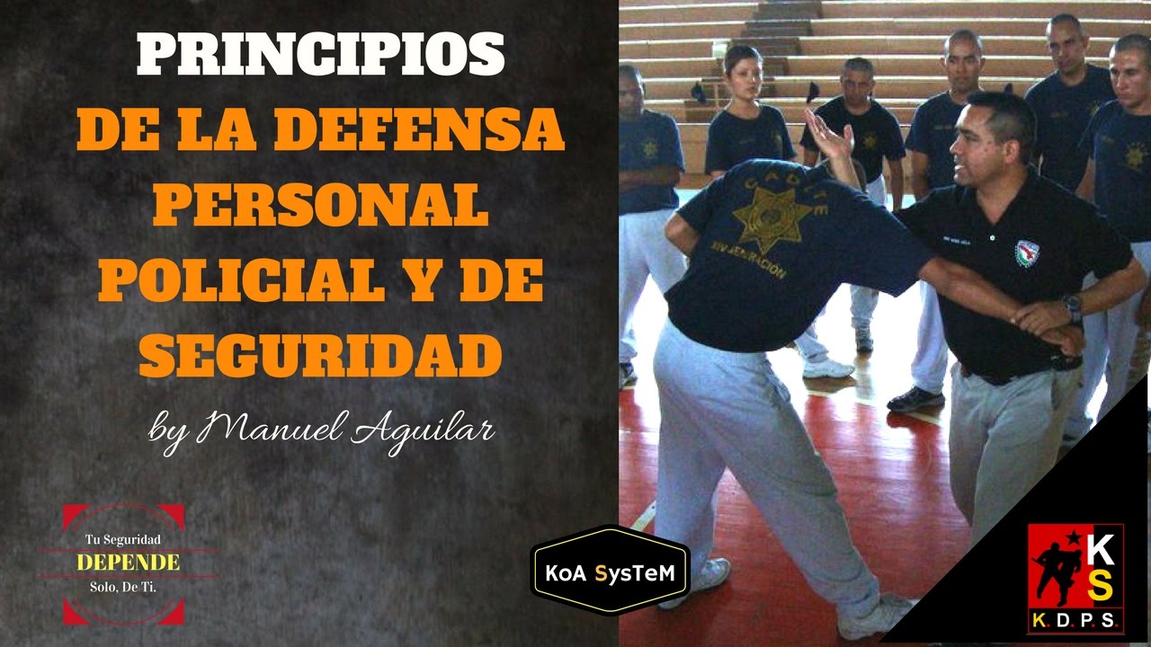 PRINCIPIOS DE LA DEFENSA PERSONAL POLICIAL - YouTube