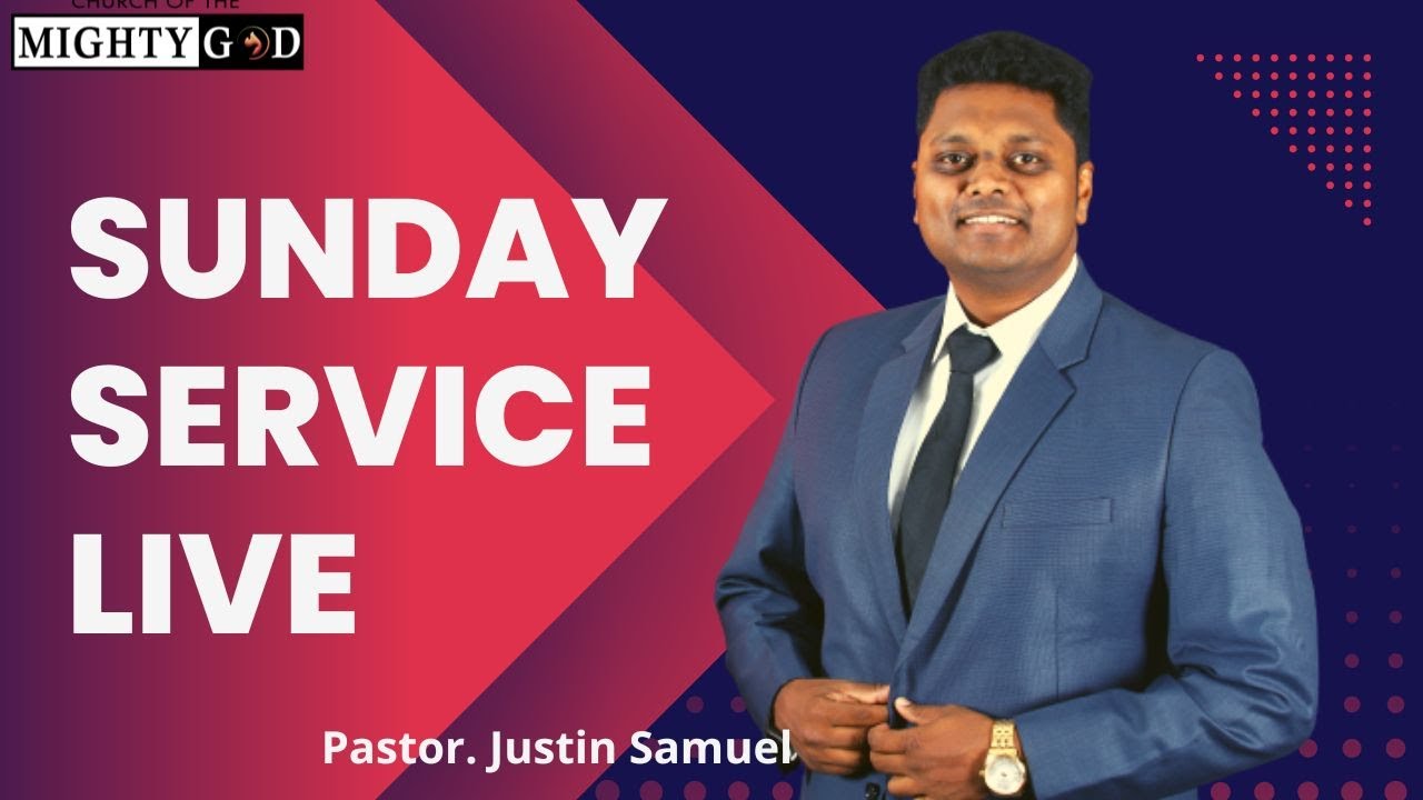SUNDAY SERVICE LIVE | PASTOR JUSTIN SAMUEL | CHURCH OF THE MIGHTY GOD ...