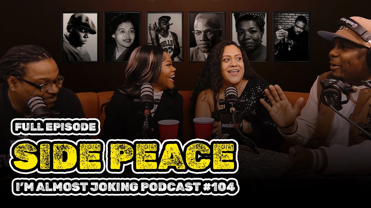 Side PEACE - I'm Almost Joking Podcast #104 (Full Episode) - YouTube