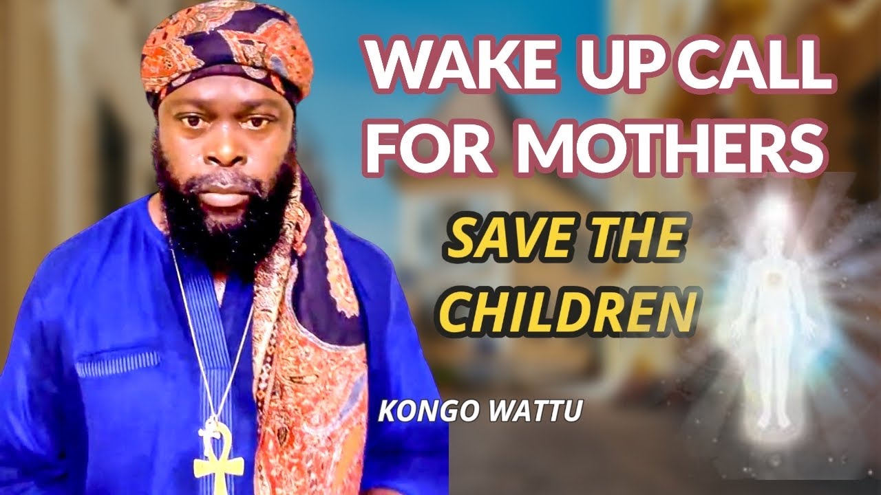 Kongo Wattu - Message To Our African Mothers/ families in Abroad. Take ...
