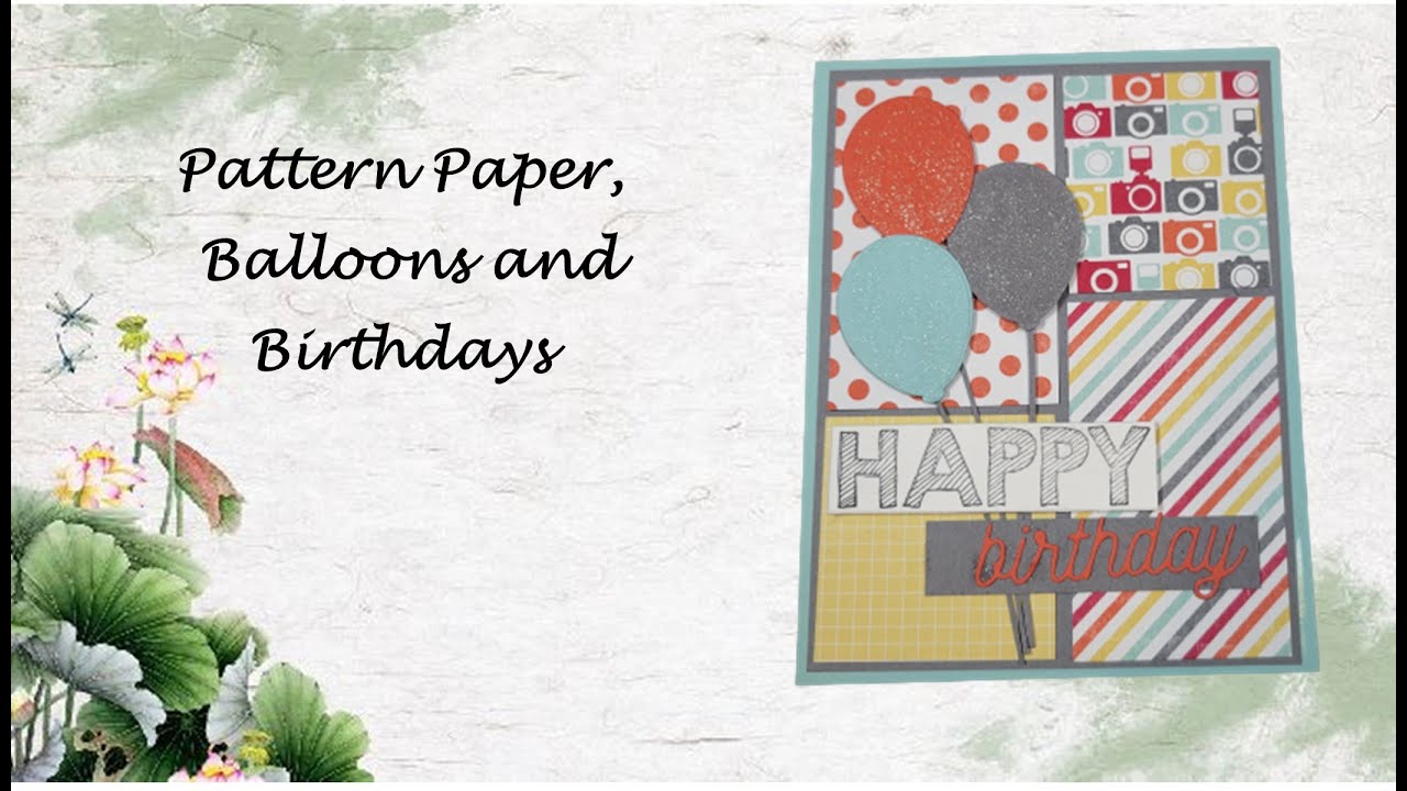Pattern Paper and Balloons for Birthday Cards - YouTube