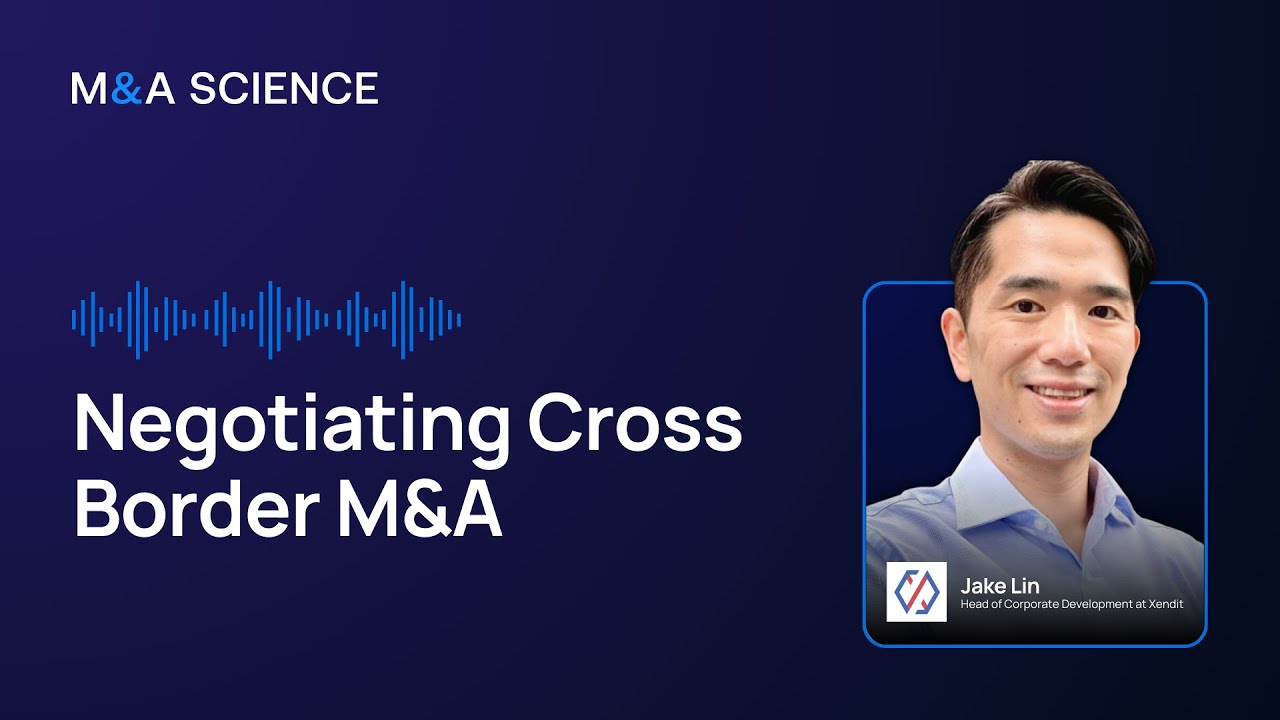 Negotiating Cross Border M&A | Jake Lin w/ Kison Patel - YouTube