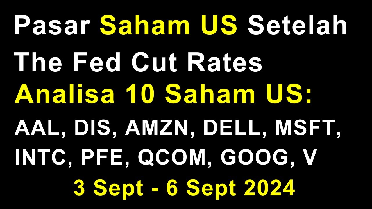 Pasar Saham US Setelah The Fed Cut Rates. Analisa Saham: AAL DIS AMZN ...