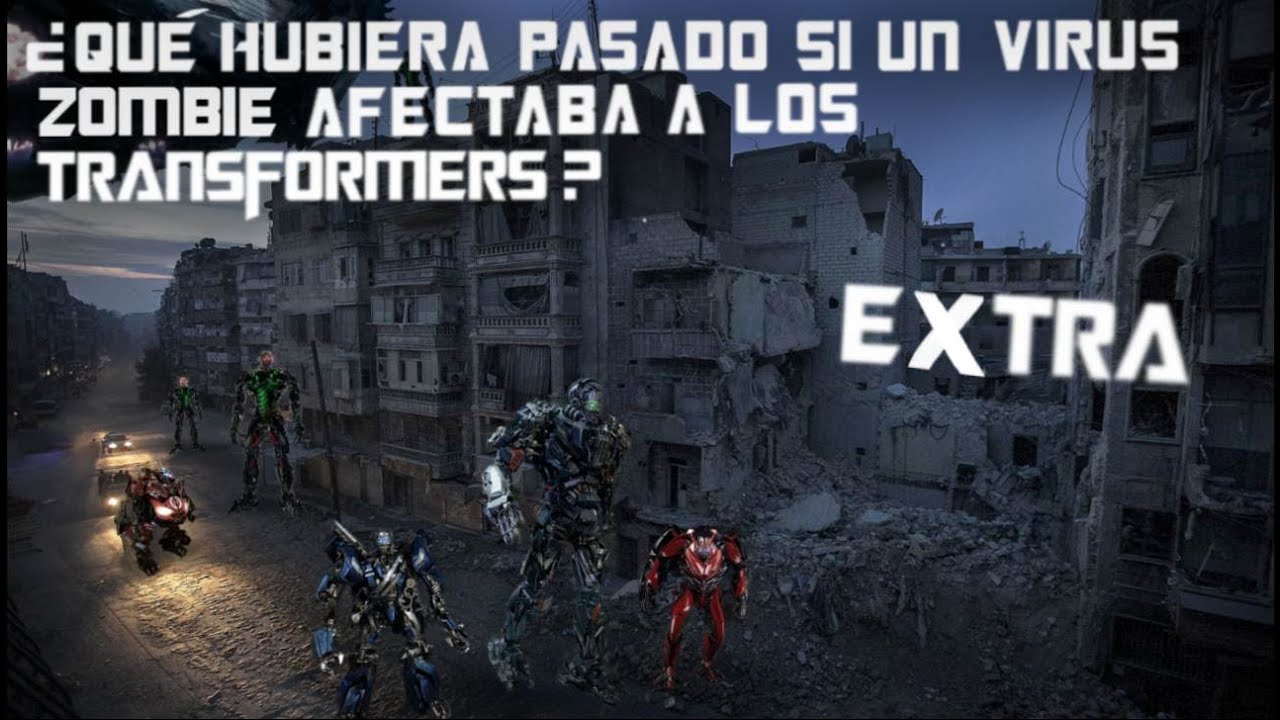 ¿Qué hubiera pasado si un virus zombie afectaba a los Transformers ...