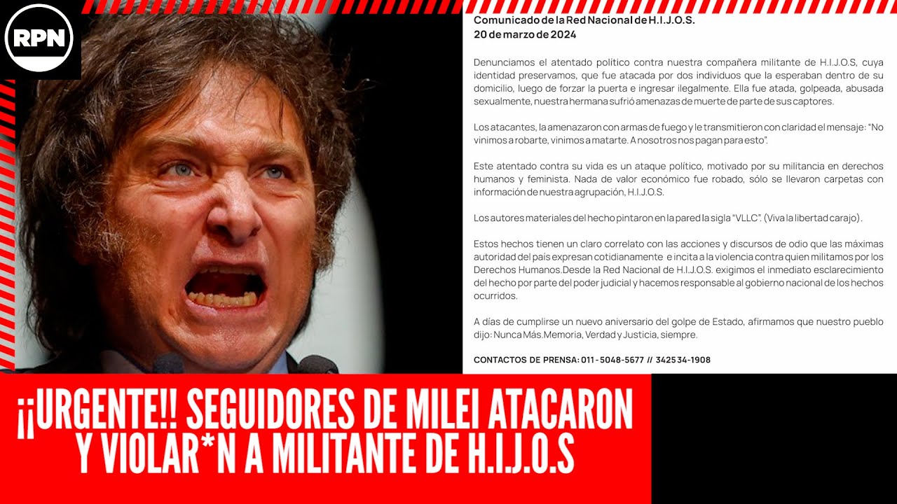 Urgente Seguidores De Milei Atacaron Y Violar N A Una Militante De H