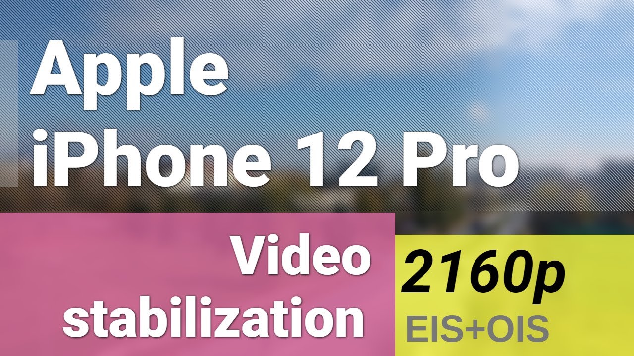 2160p 4K @ 30fps (main camera, EIS) Apple iPhone 12 Pro video sample ...