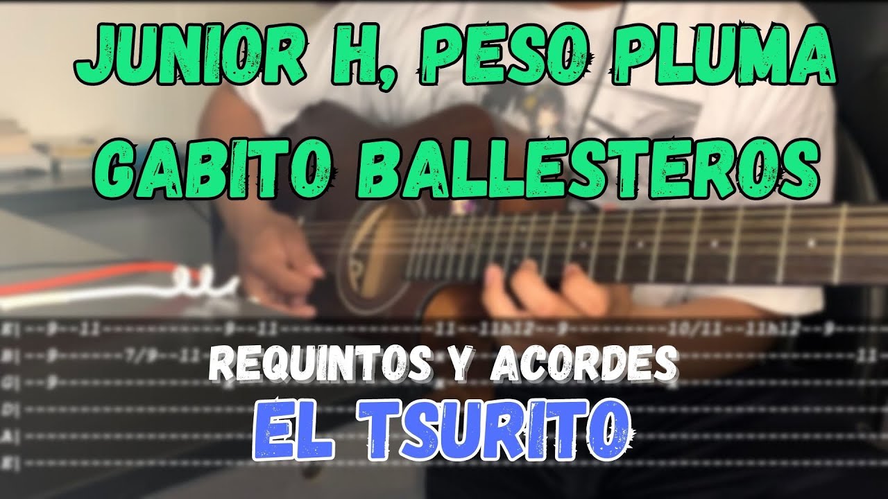 [TABS] El Tsurito / Junior H - Peso Pluma - Gabito Ballesteros ...