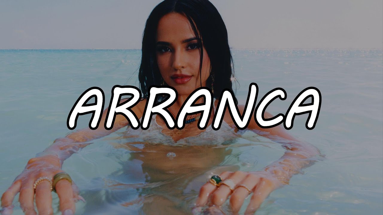 Becky G & Omega - Arranca (Expert Video Lyrics) - YouTube