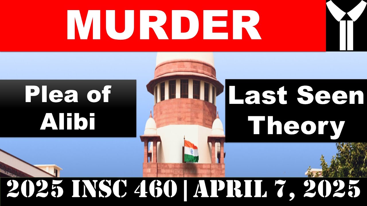 Plea of Alibi | Supreme Court of India | 2025 INSC 460 | Jagdish Gond v ...