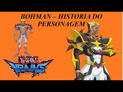 BOHMAN HISTÓRIA DO PERSONAGEM - YU-GI-OH! VRAINS. - YouTube