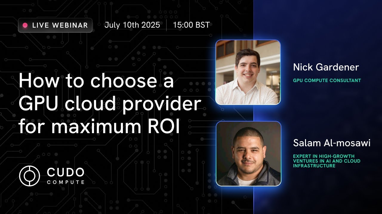 Webinar: How to Choose a GPU Cloud Provider for Maximum ROI - YouTube