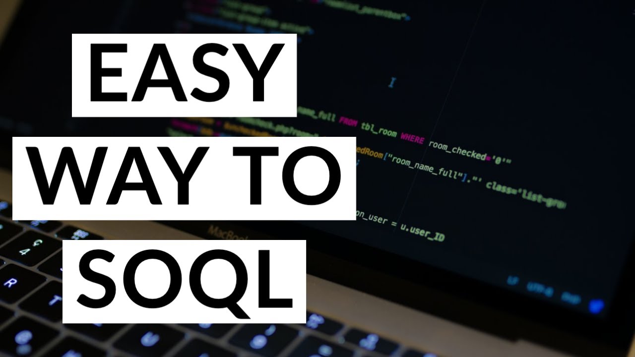 How To Soql Like A Pro In Salesforce Youtube 4026