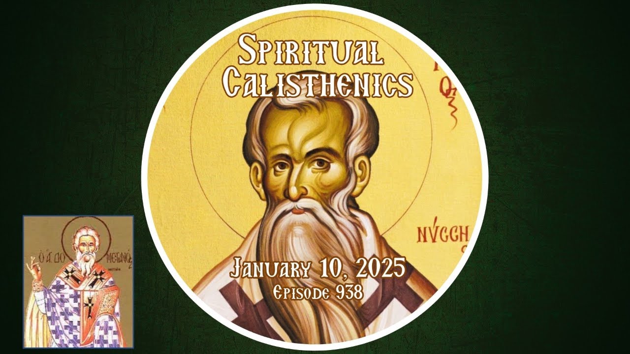 01-10-2025 - Spiritual Calisthenics - Daily Readings with Fr. Dimitri ...