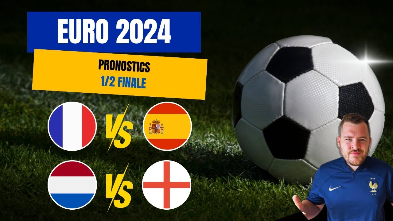 Pronostics EURO 2024 - Demies finale Euro 2024 - YouTube