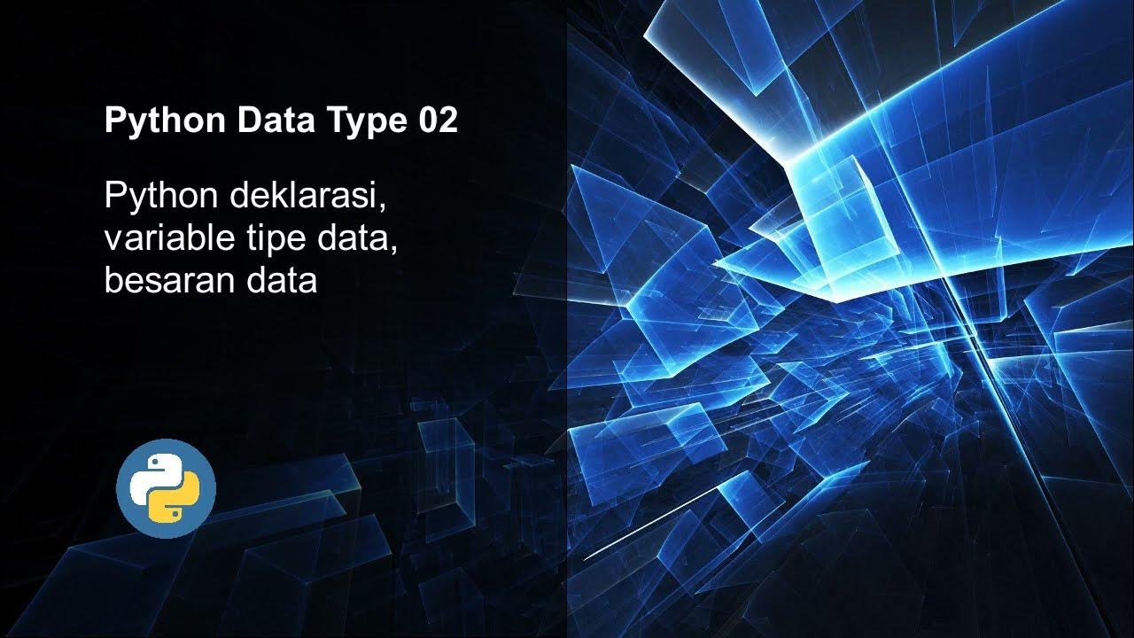 08 Python Deklarasi data Type 02 - YouTube