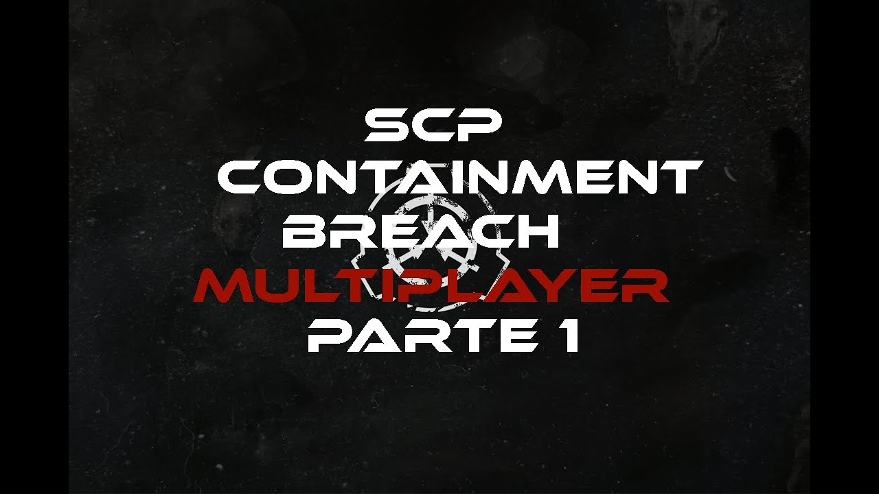 SCP CONTAINMENT BREACH MULTIPLAYER #1 | NECESITO UN MEDKIT - YouTube
